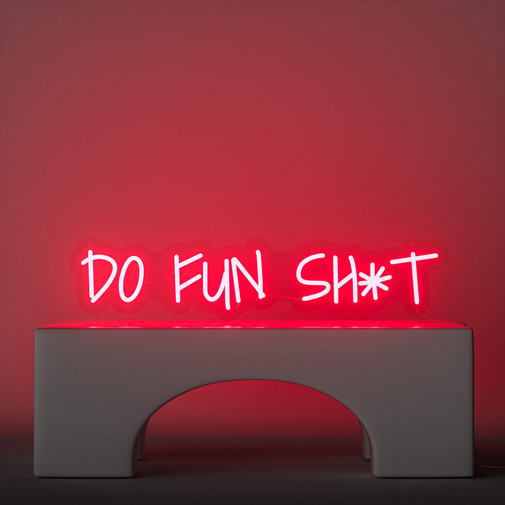 Do Fun Shit Neon Sign – Candyneon